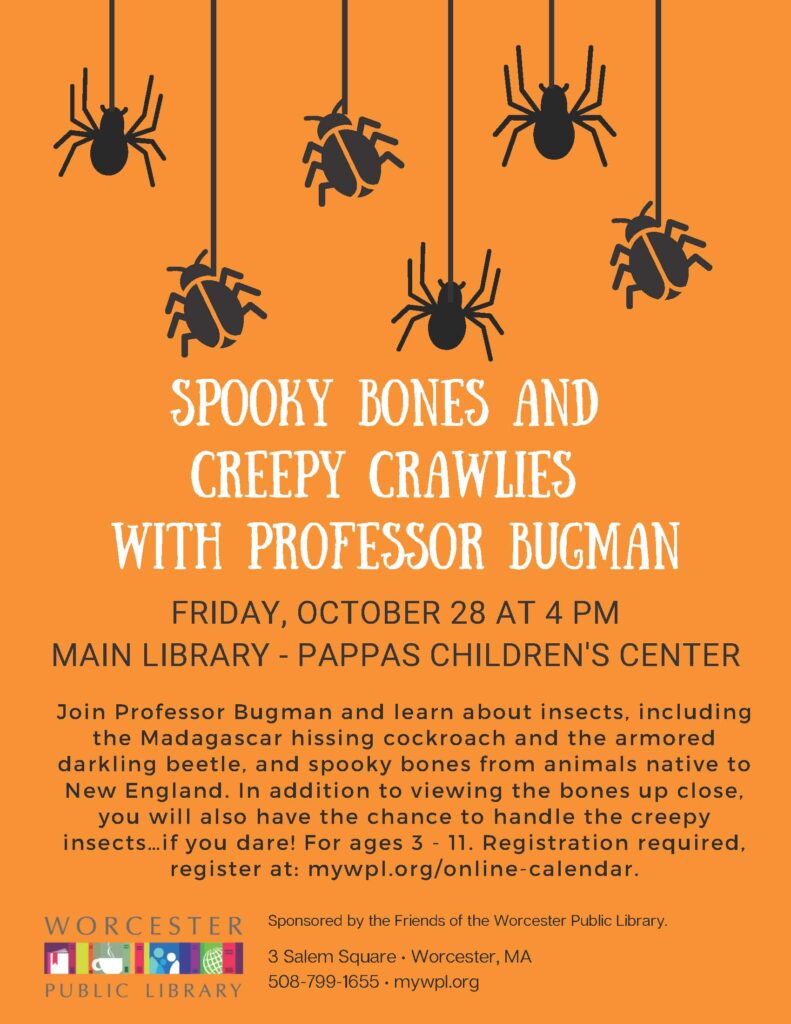 Spooky Bones and Creepy Crawlies with Professor Bugman - Downtown Worcester