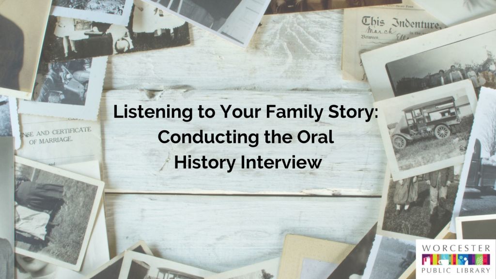 Listening to Your Family Story (Virtual) - Downtown Worcester