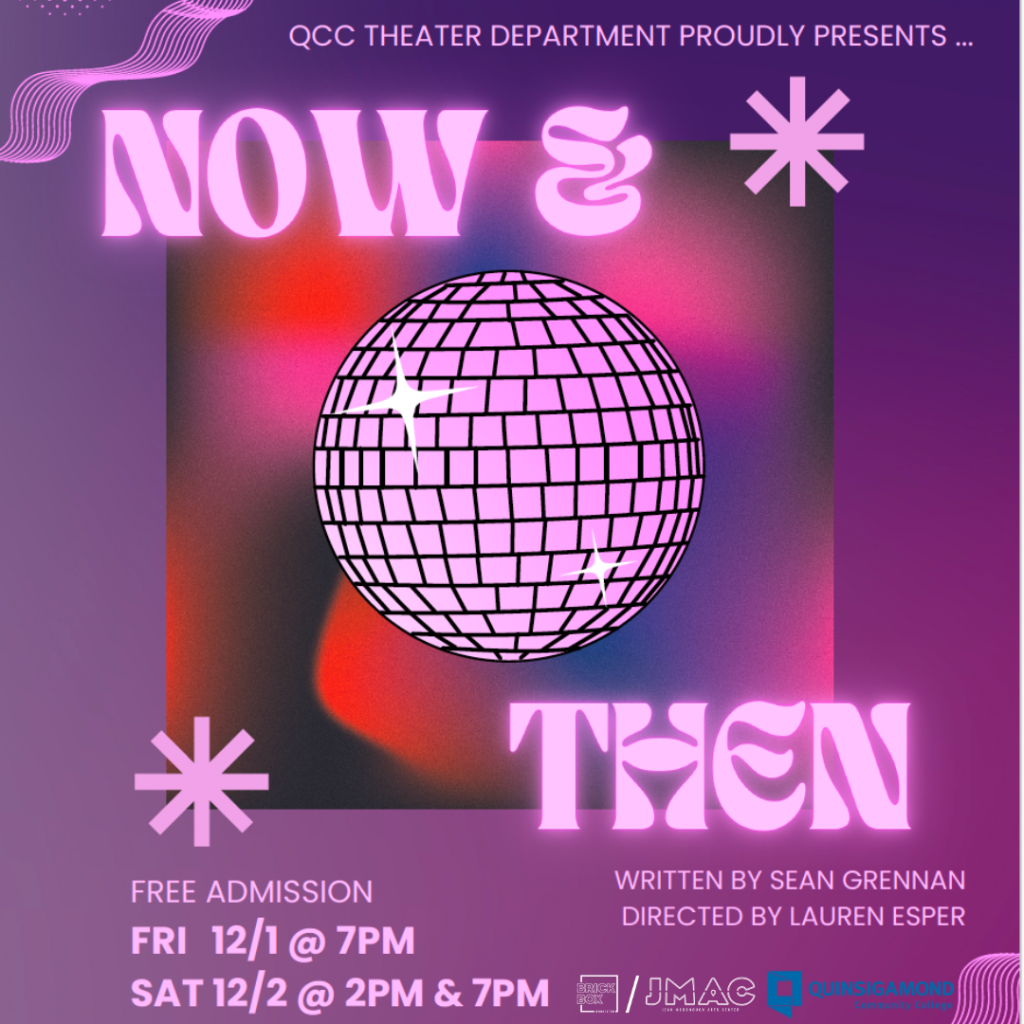 Now & Then, Presented by QCC Theater Department - Downtown Worcester