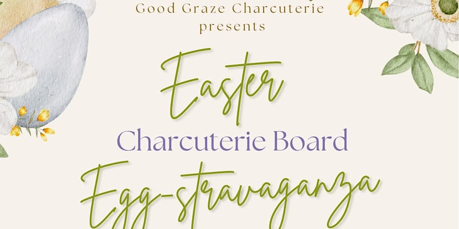 Easter Charcuterie Board Egg-stravaganza - Downtown Worcester