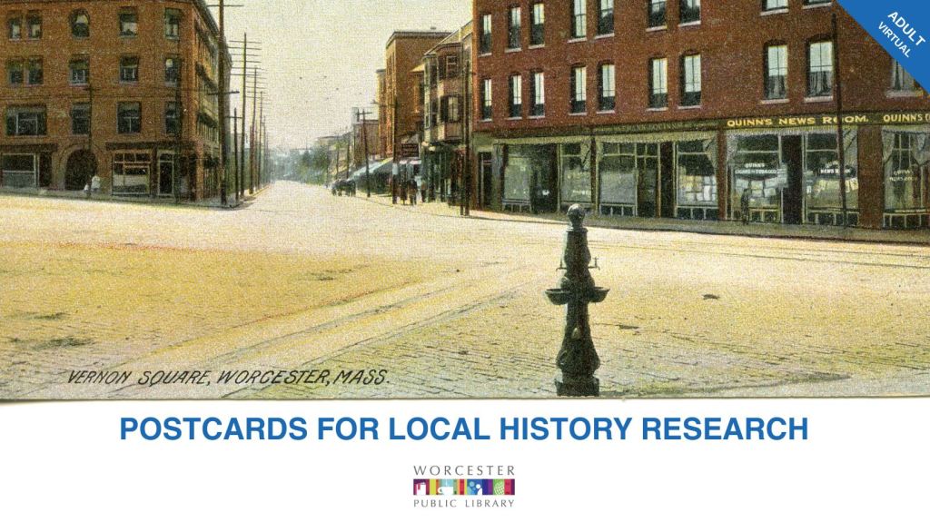Postcards For Local History Research (virtual) - Downtown Worcester